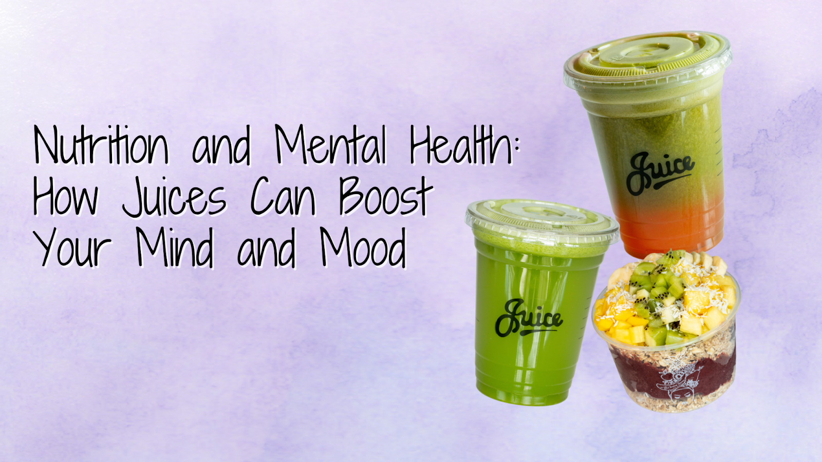 Nutrition and Mental Health: How Juices Can Boost Your Mind and Mood ...
